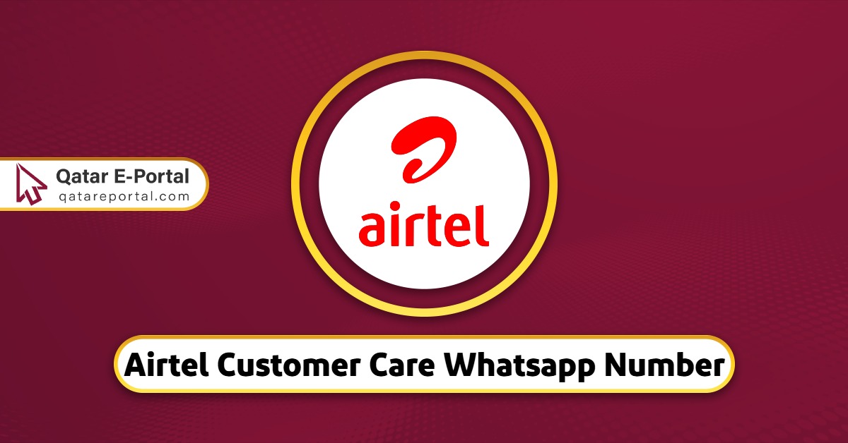 Airtel Customer Care Whatsapp Number - Qatar E-Portal