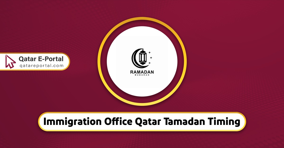 Immigration Office Qatar Ramadan Timing 2026