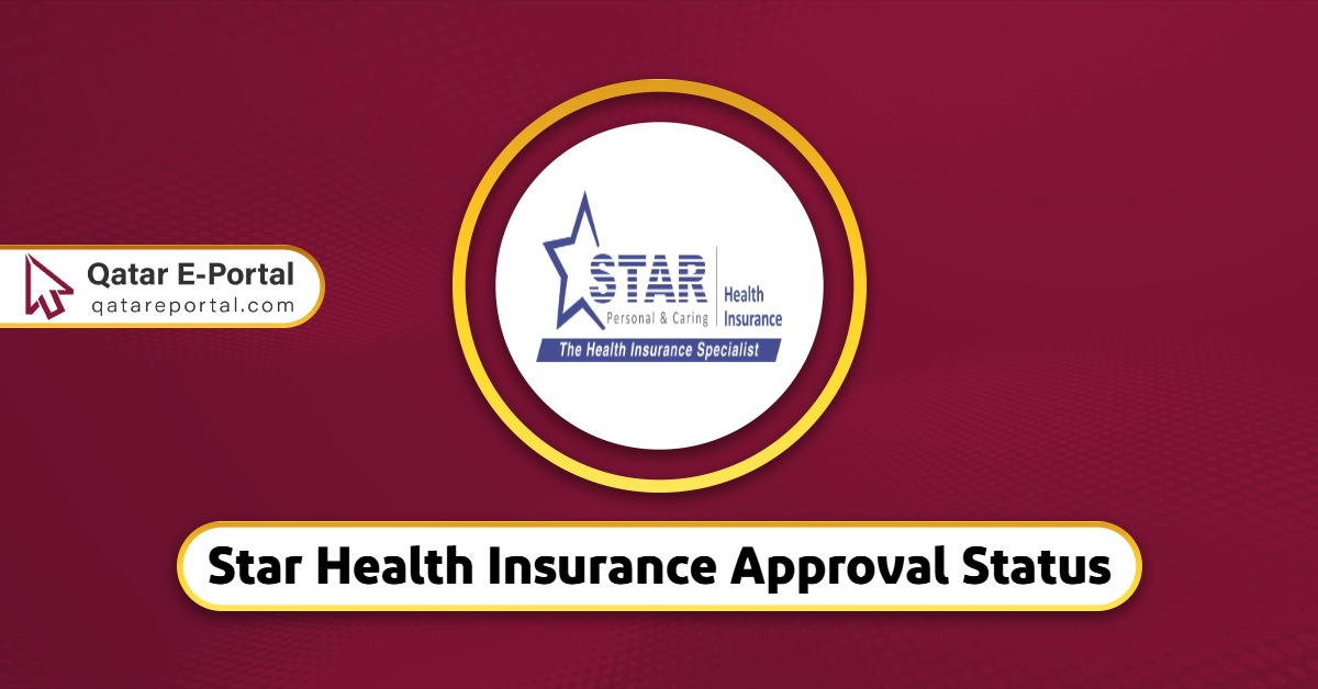Star Health Insurance Approval Status 2026 - Qatar E-Portal